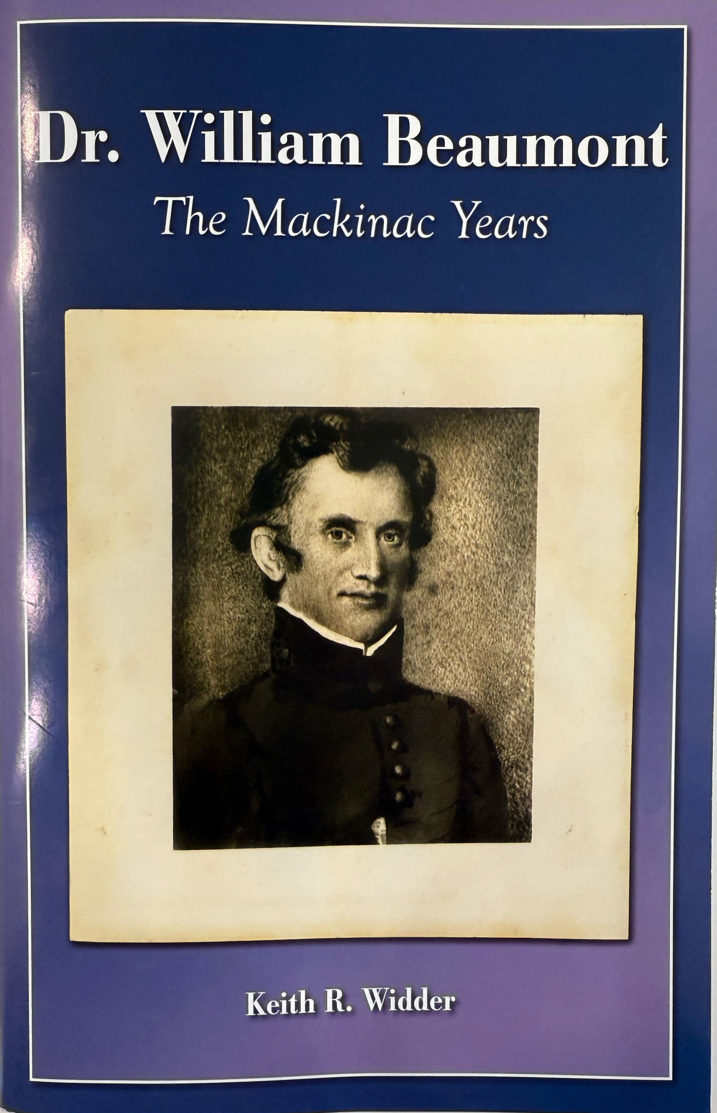Dr. William Beaumont: The Mackinac Years – Mackinac State Historic Parks